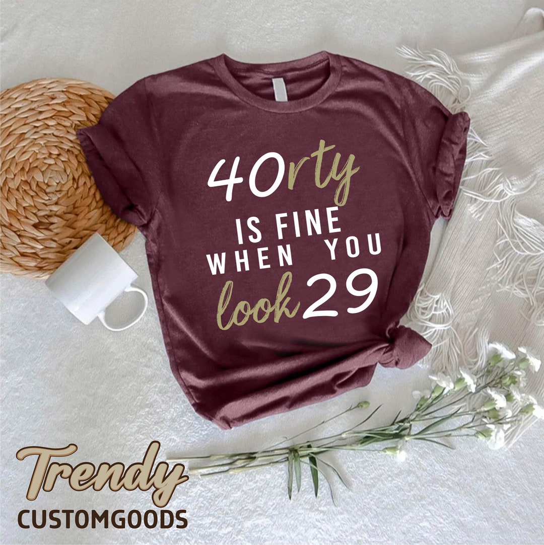 40th Birthday Shirt,funny Fortieth Birthday Tshirt,birthday Party Tee ...