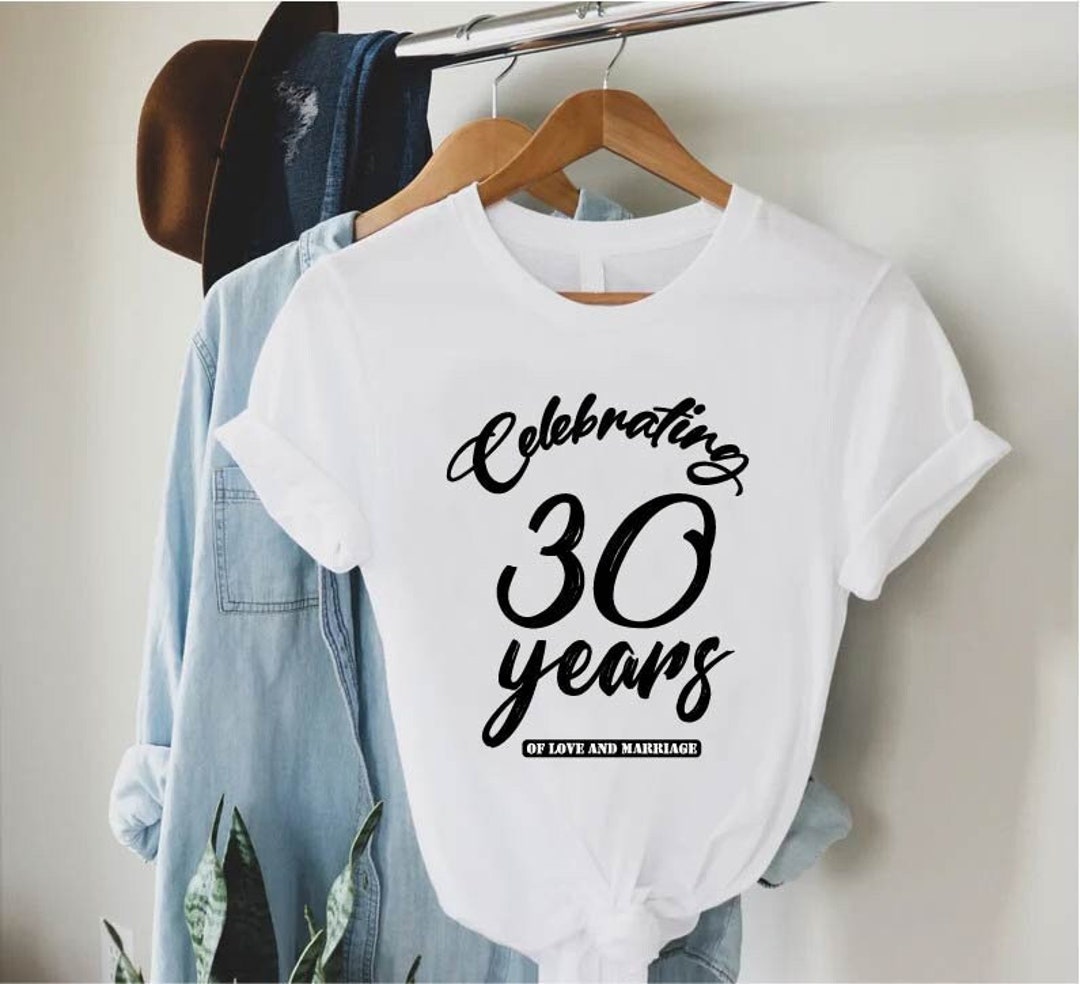 Custom Wedding Anniversary Shirt,celebrating 30 Years Marriage,30th ...