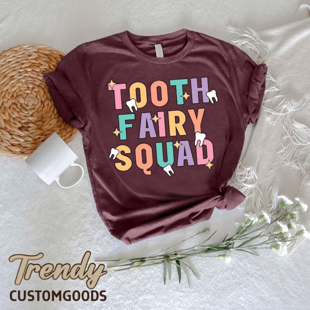 Dental Squad Shirt, Tooth Fairy Shirt, Dental Gifts, Dental Team Shirts ...