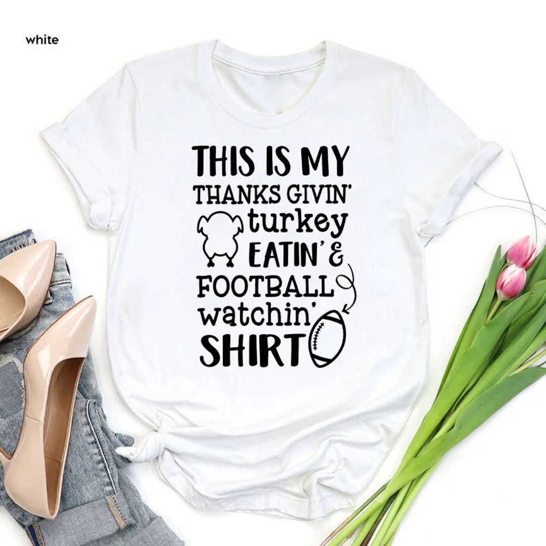 Funny Thanksgiving Turkey Shirtsarcastic Thanksgiving - Etsy