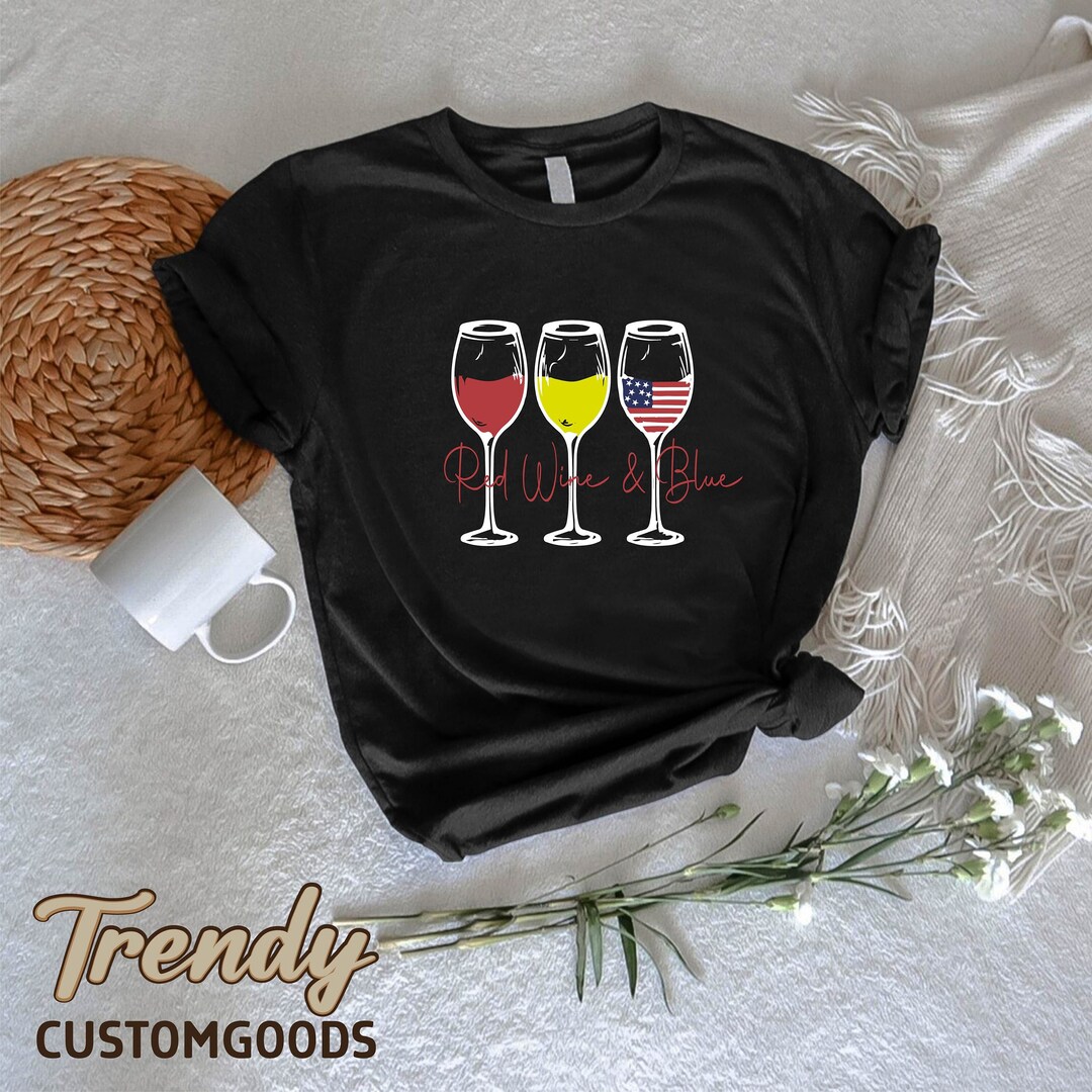 Red Wine & Blue Shirt,independence Day Gift,4th of July Wine Tee ...