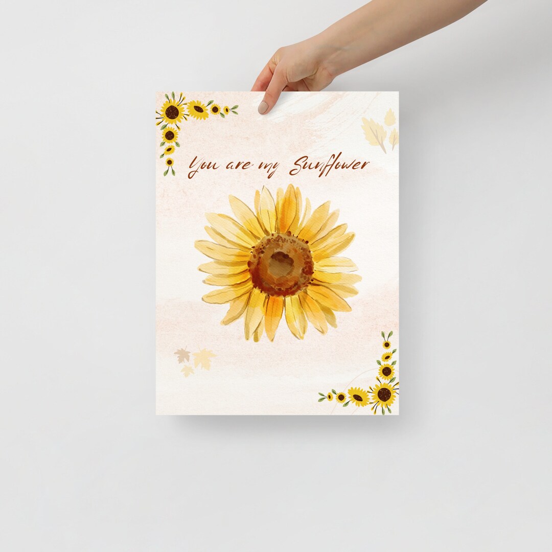 Sunflower Poster -- You Are My Sunflower - Etsy