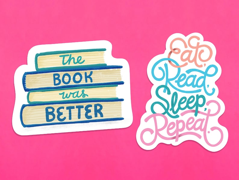 Eat, Read, Sleep, Repeat & the Book Was Better Sticker 2-pack for Book ...