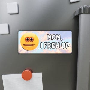 Mom I Frew up | Funny Viral Meme Gen Z Sticker, Cute Unhinged Car ...