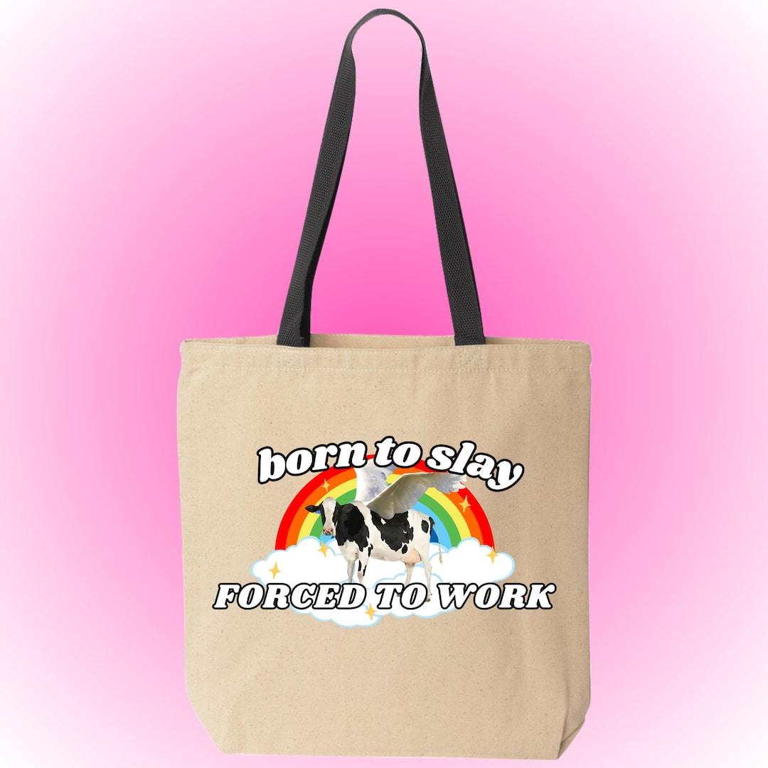 Born to Slay, Forced to Work Cute Slay Meme Gen Z Tote Bag - Etsy