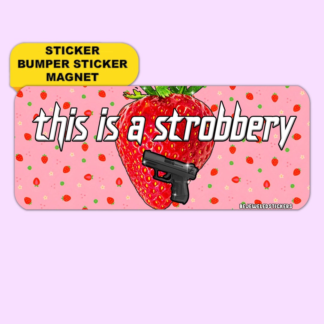 This is A Strobbery Funny Meme Gen Z Sticker, Bumper Sticker & Magnet ...