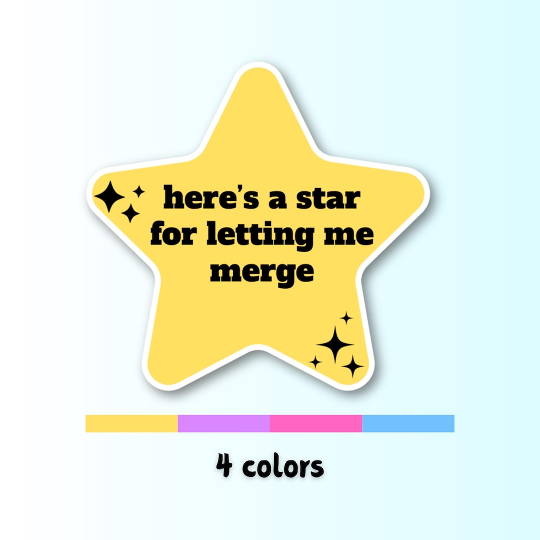 Here's A Star for Letting Me Merge | Cute Funny Aesthetic Gen Z Car ...