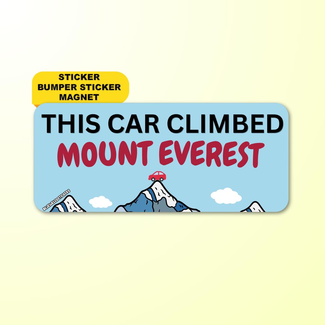This Car Climbed Mount Everest | Funny Aesthetic Gen Z Meme Sticker ...