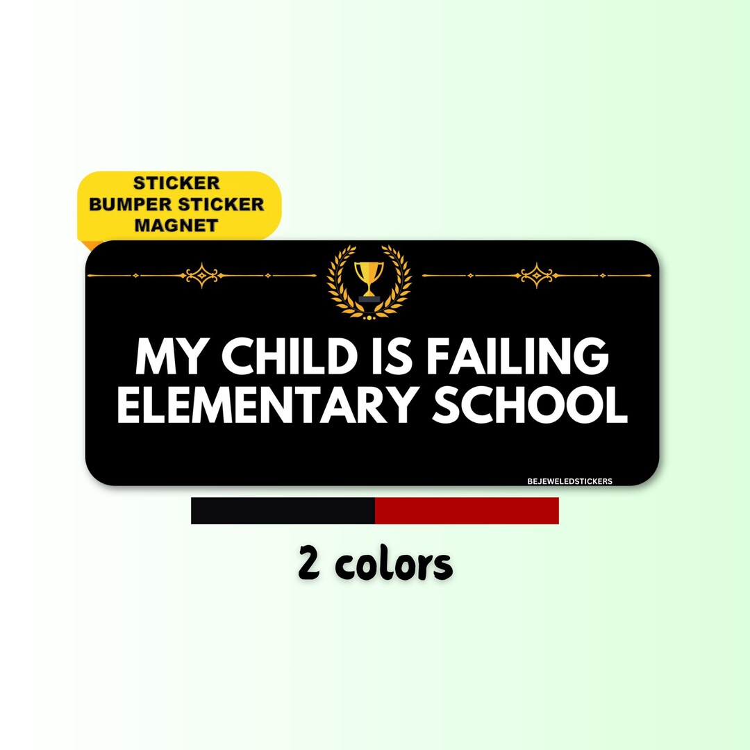 My Child is Failing Elementary School | Funny Gen Z Meme Sticker ...