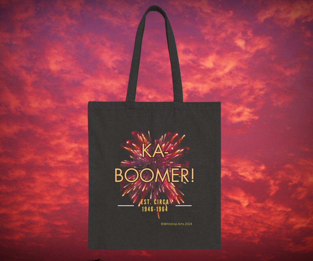 Ka-boomer! Cotton Canvas Tote Bag in Black Original Design by Whitetop ...