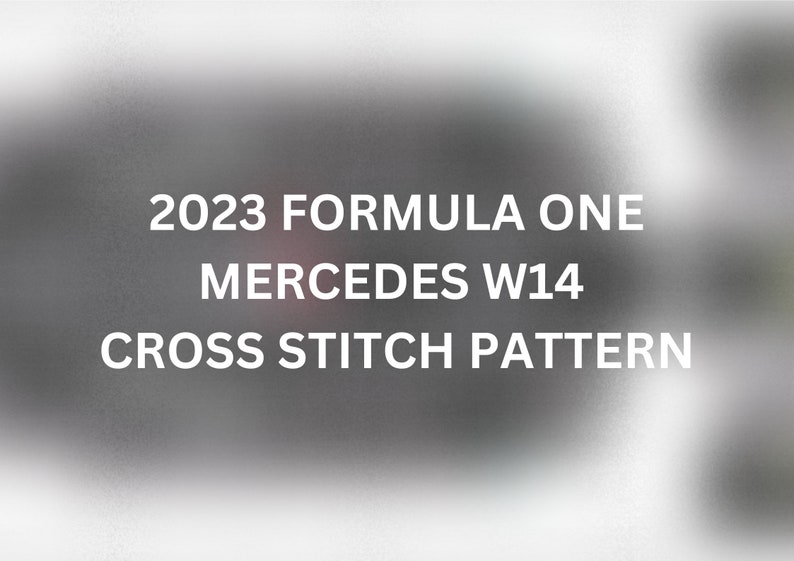 F1 2023 Mercedes Cross Stitch Pattern // PDF Pattern for the W14 Car of ...