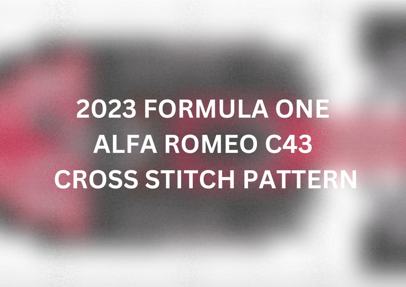 F1 2023 Alfa Romeo Cross Stitch Pattern // PDF Pattern for the C43 Car ...