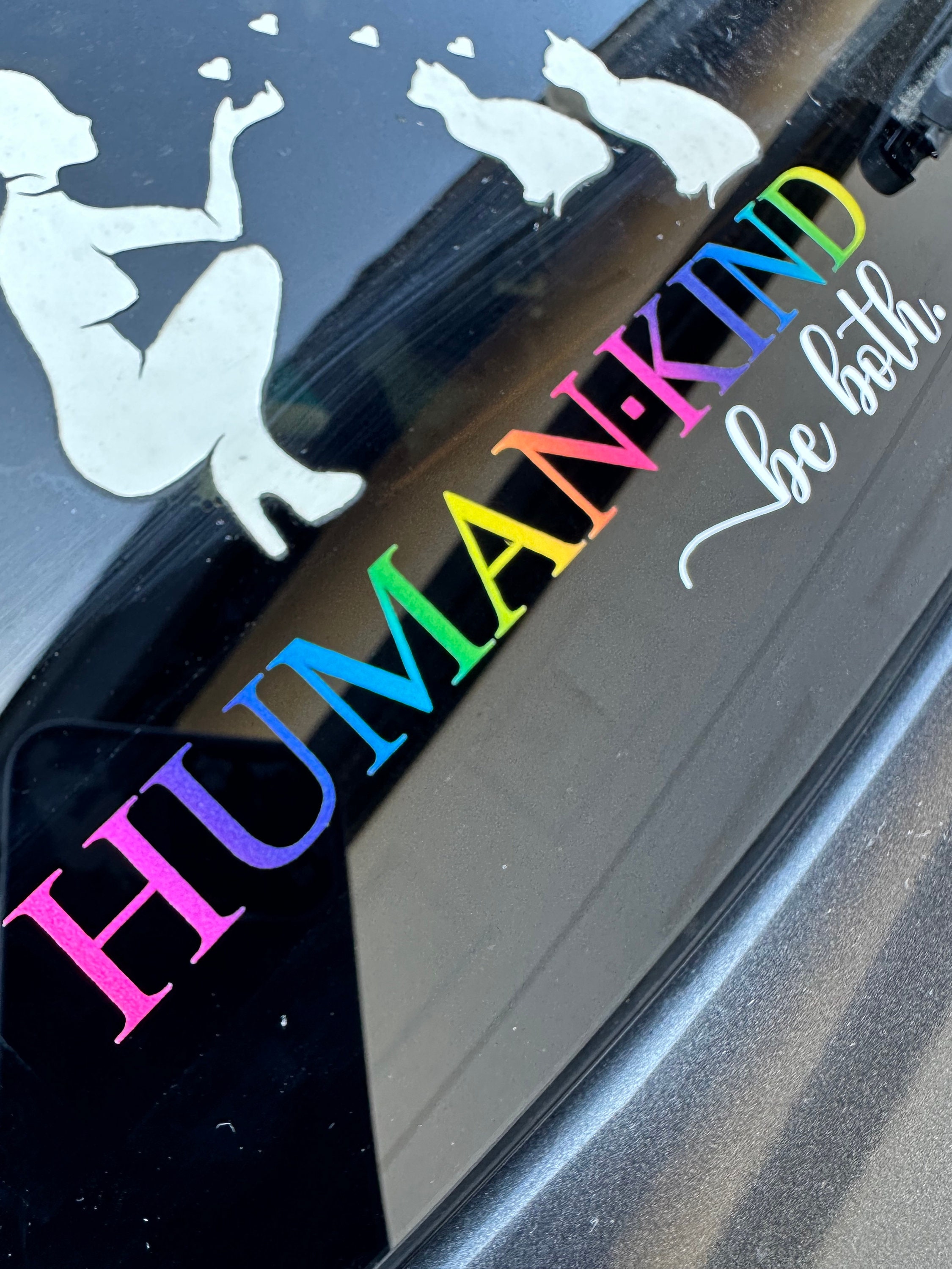 Human Kind Be Both Vinyl Sticker Car Decal | Kindness | Humans Are Kind ...