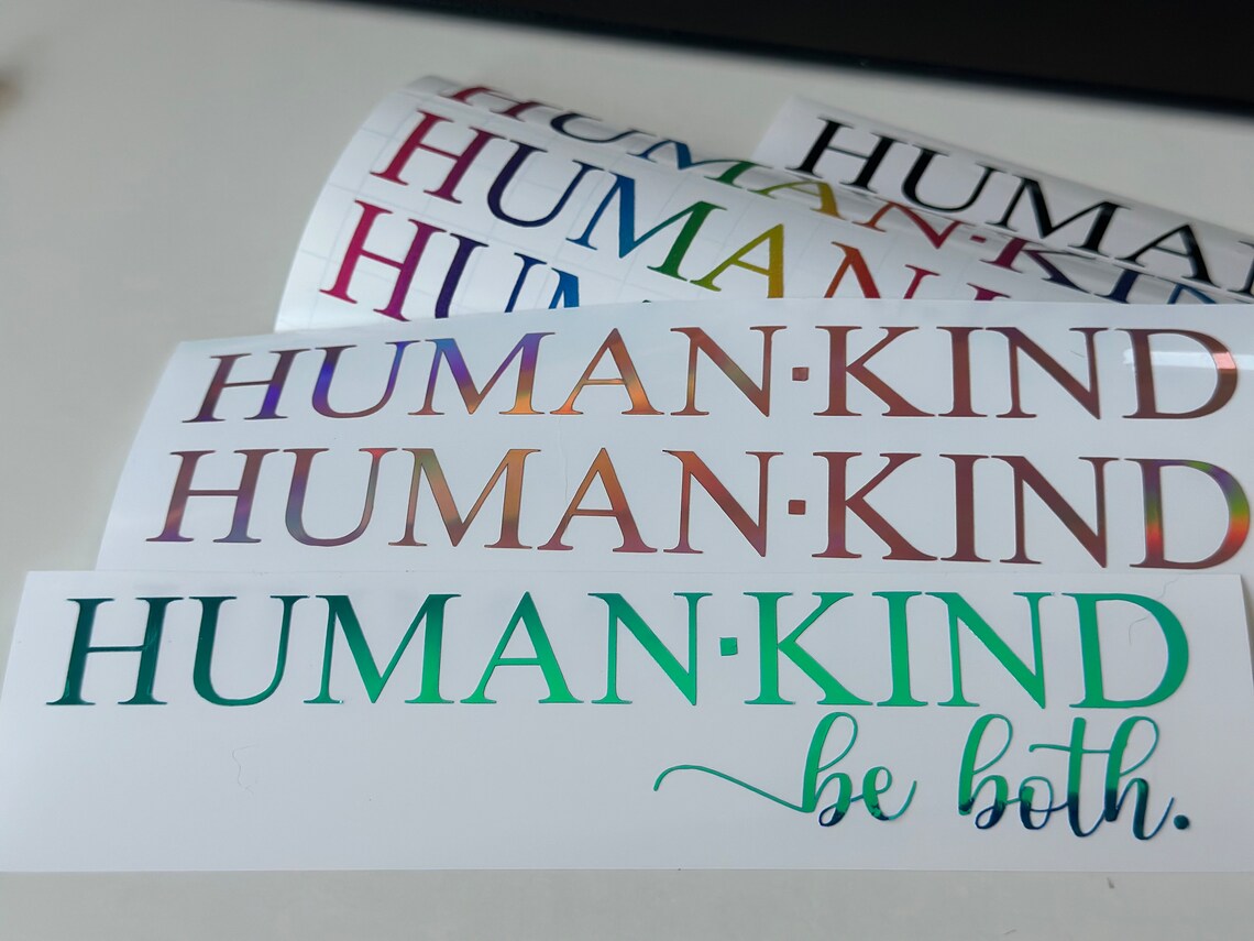 Human Kind Be Both Vinyl Sticker Car Decal | Kindness | Humans Are Kind ...