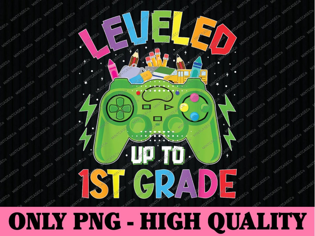 Leveled up to 1st Grade Back to School Png First Grade Gamer - Etsy