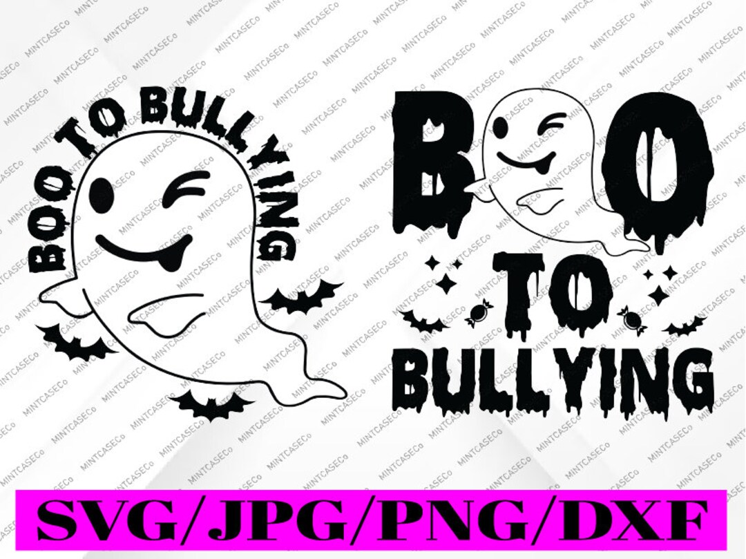 Boo to Bullying Svg, Too Bullying Svg, Funny Halloween Svg, Happy ...