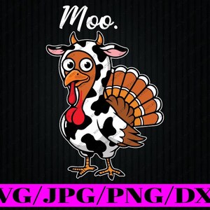 Funny Thanksgiving Turkey Moo Svg, Thankful Moo Turkey Svg, Cute Cow ...