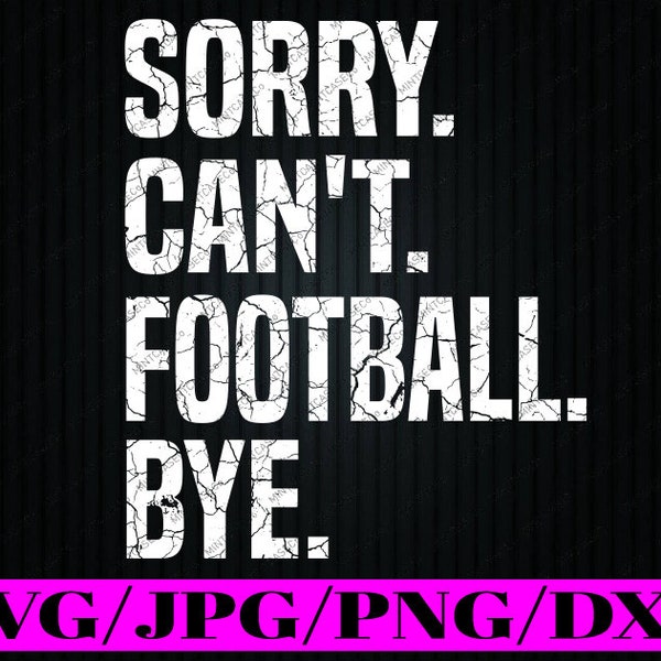 Sorry Cant Football Bye Svg - Etsy Israel