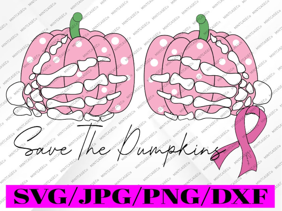 Save the Pumpkins Svg, Breast Cancer Svg, Breast Pumpkin Svg, Breast ...