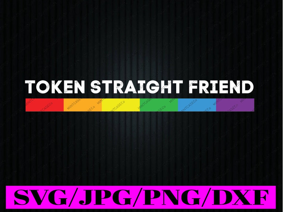 Token Straight Friend Rainbow Colors LGBT Svg, Lesbian Pride Month Svg ...