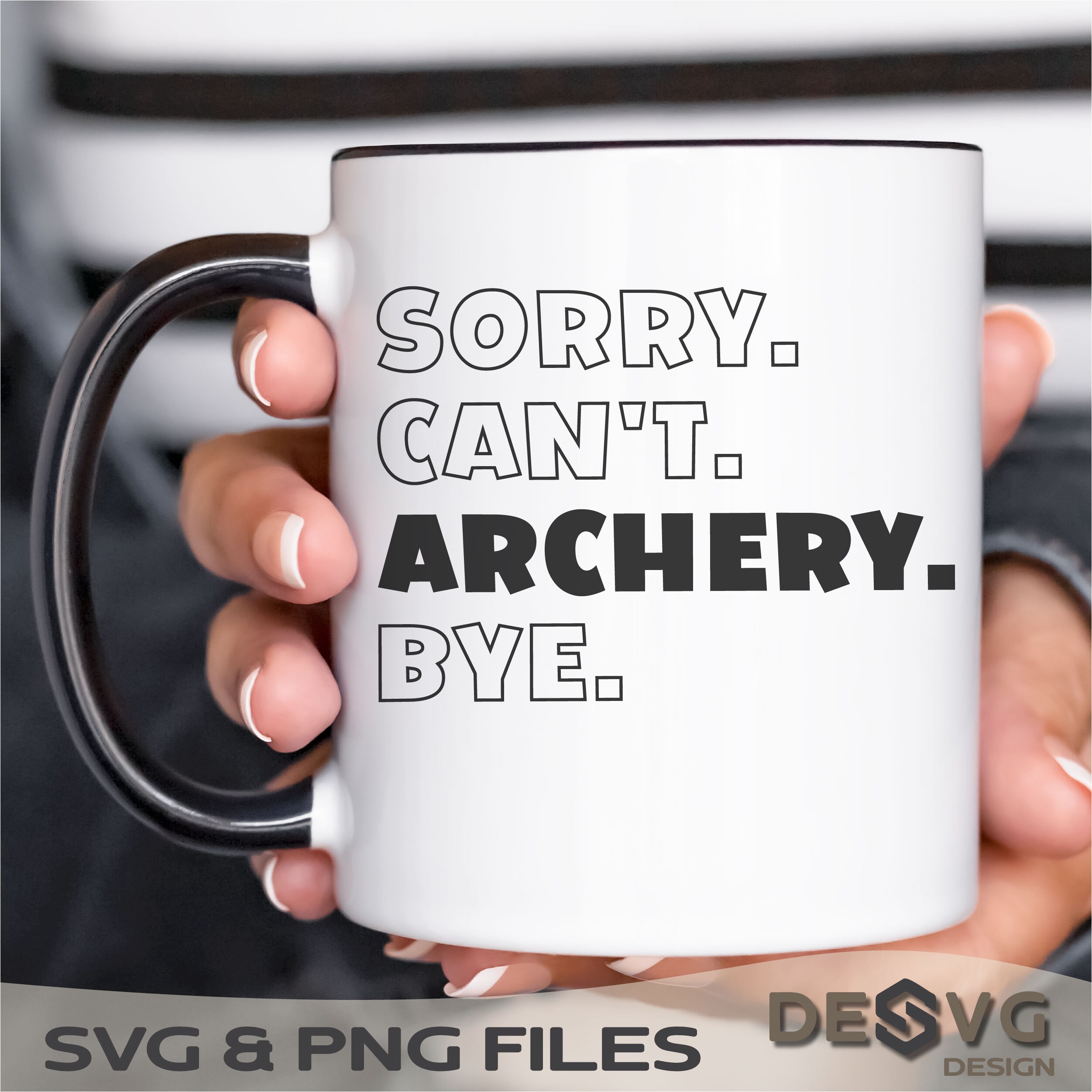 Sorry Can't Archery Bye Svg Cut File Archer Gifts for Archery Lover ...