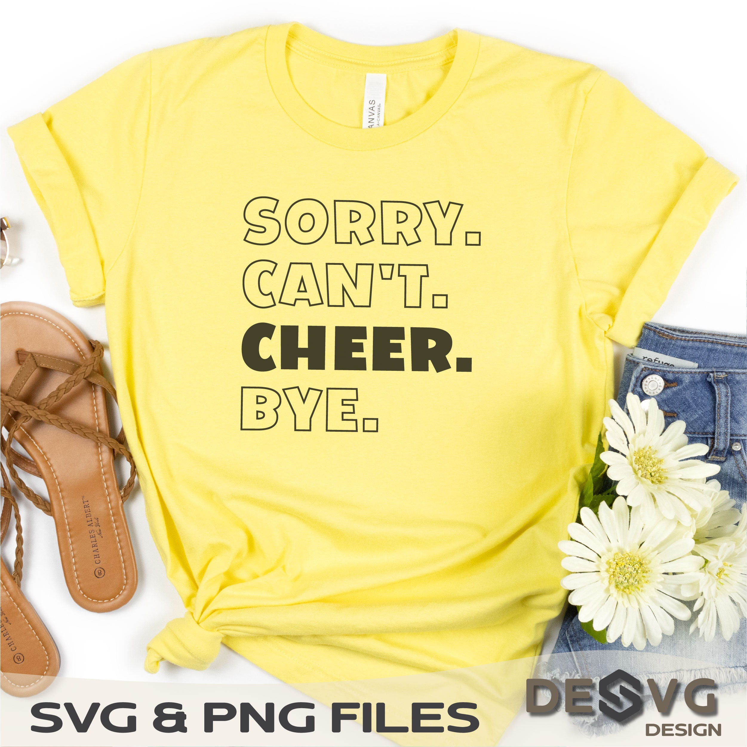 Sorry Can't Cheer Bye, Svg and Png Cut File, Cheer Shirt File ...