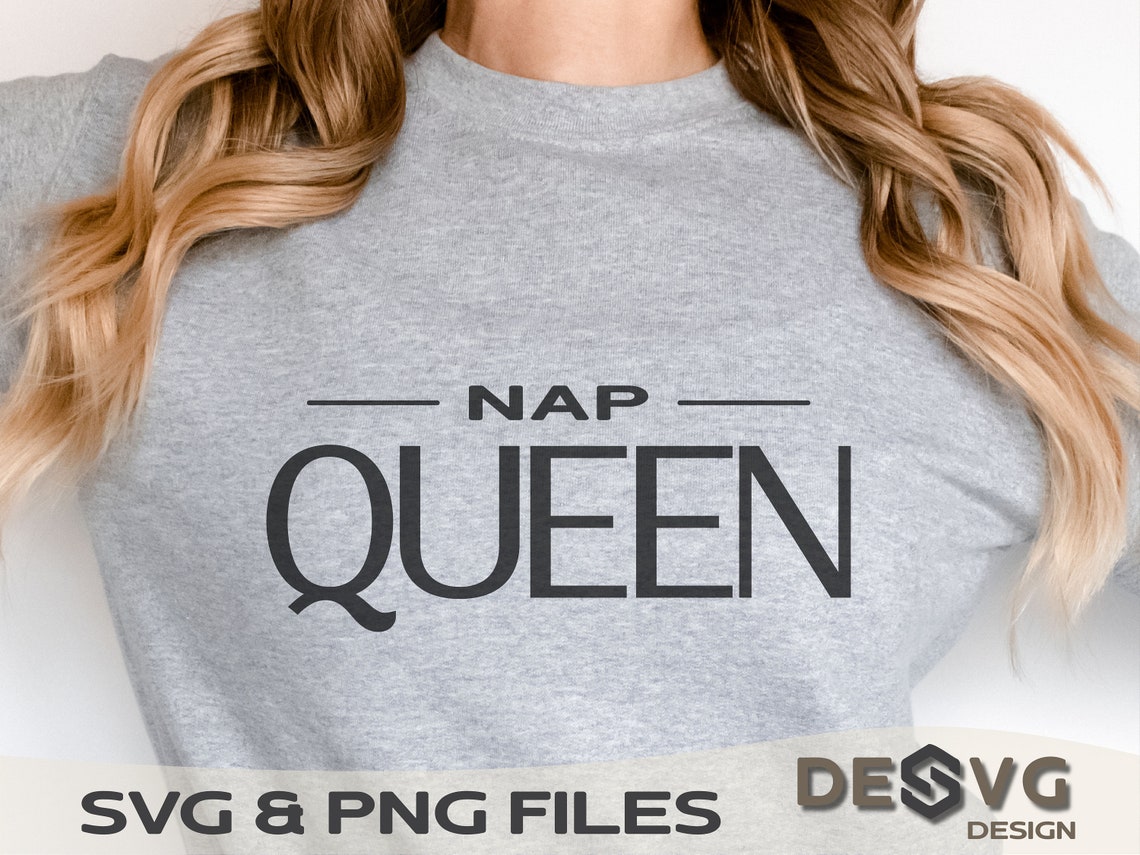 Nap Queen SVG, Nap Svg, Sleep Svg, Queen Svg, Sleepy Svg, Sleeping Svg, Digital Download, Baby ...