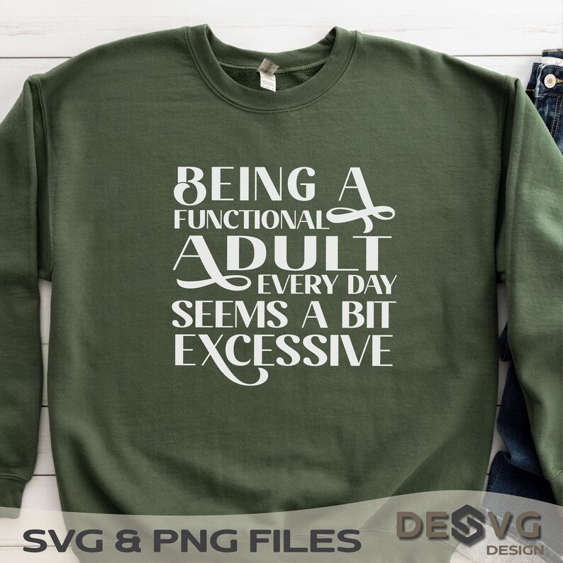 Being A Functional Adult Excessive SVG, Funny Svg, Sarcastic Mom Svg ...