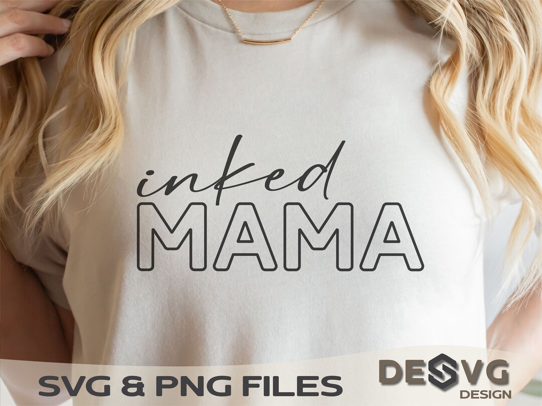 Inked Mama SVG, Mom Life Svg, Tattoo Svg, Inked Mama Png, Mothers Day ...