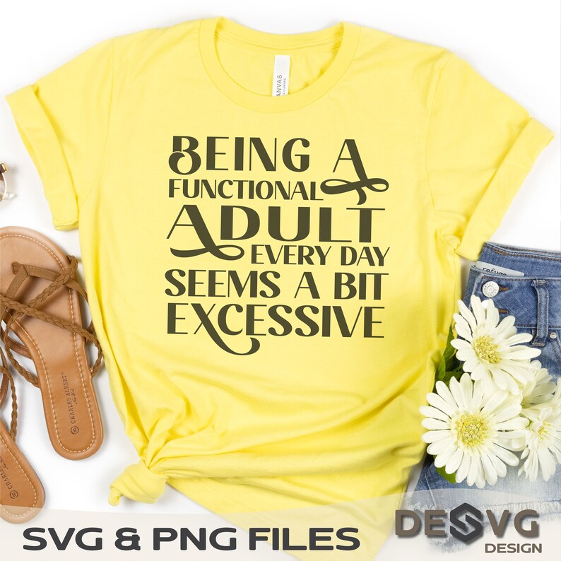 Being A Functional Adult Excessive SVG, Funny Svg, Sarcastic Mom Svg ...