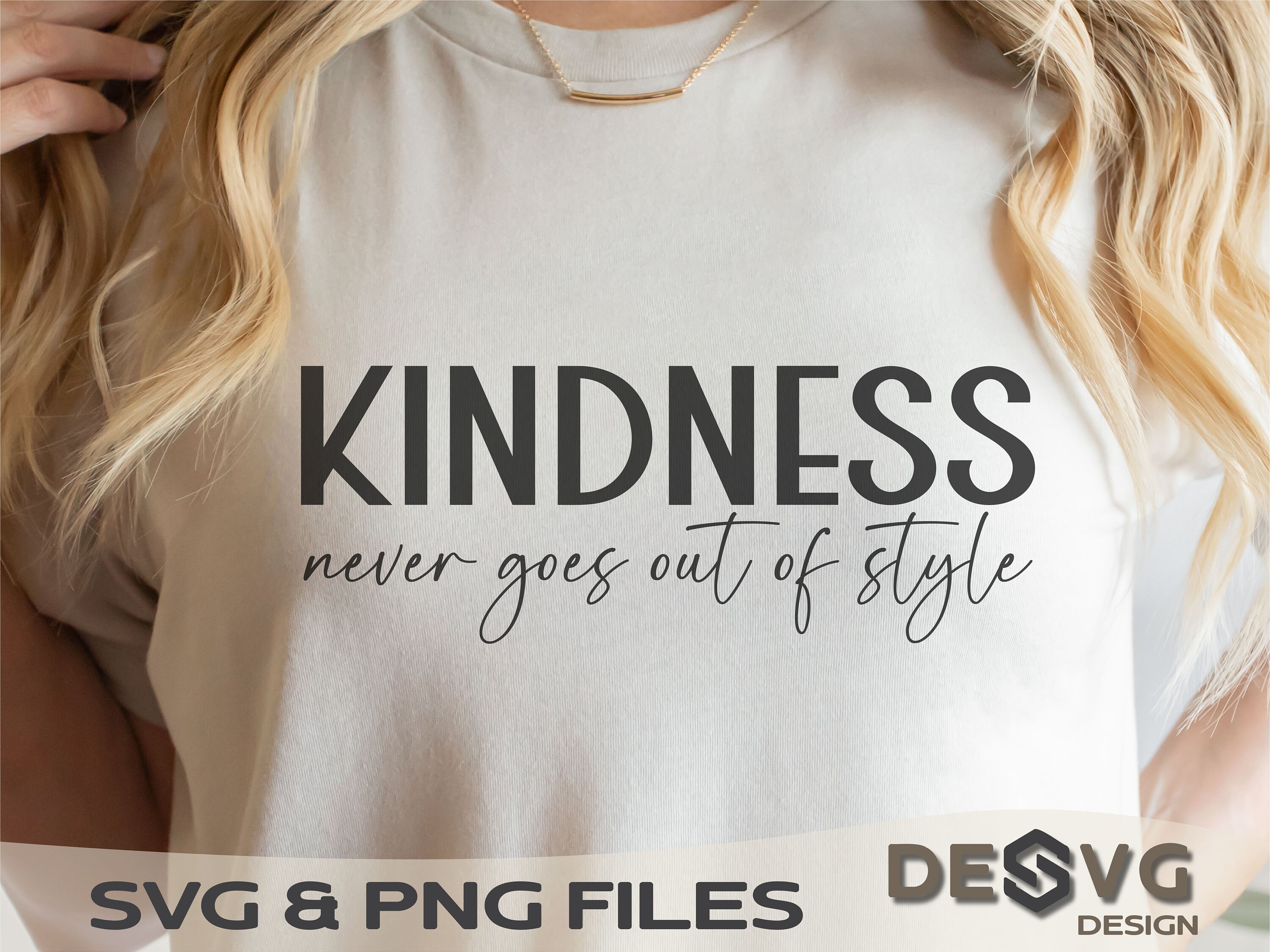Be Kind Svg, Self Love, Boho Svg, Kindness Never Goes Out of Style ...