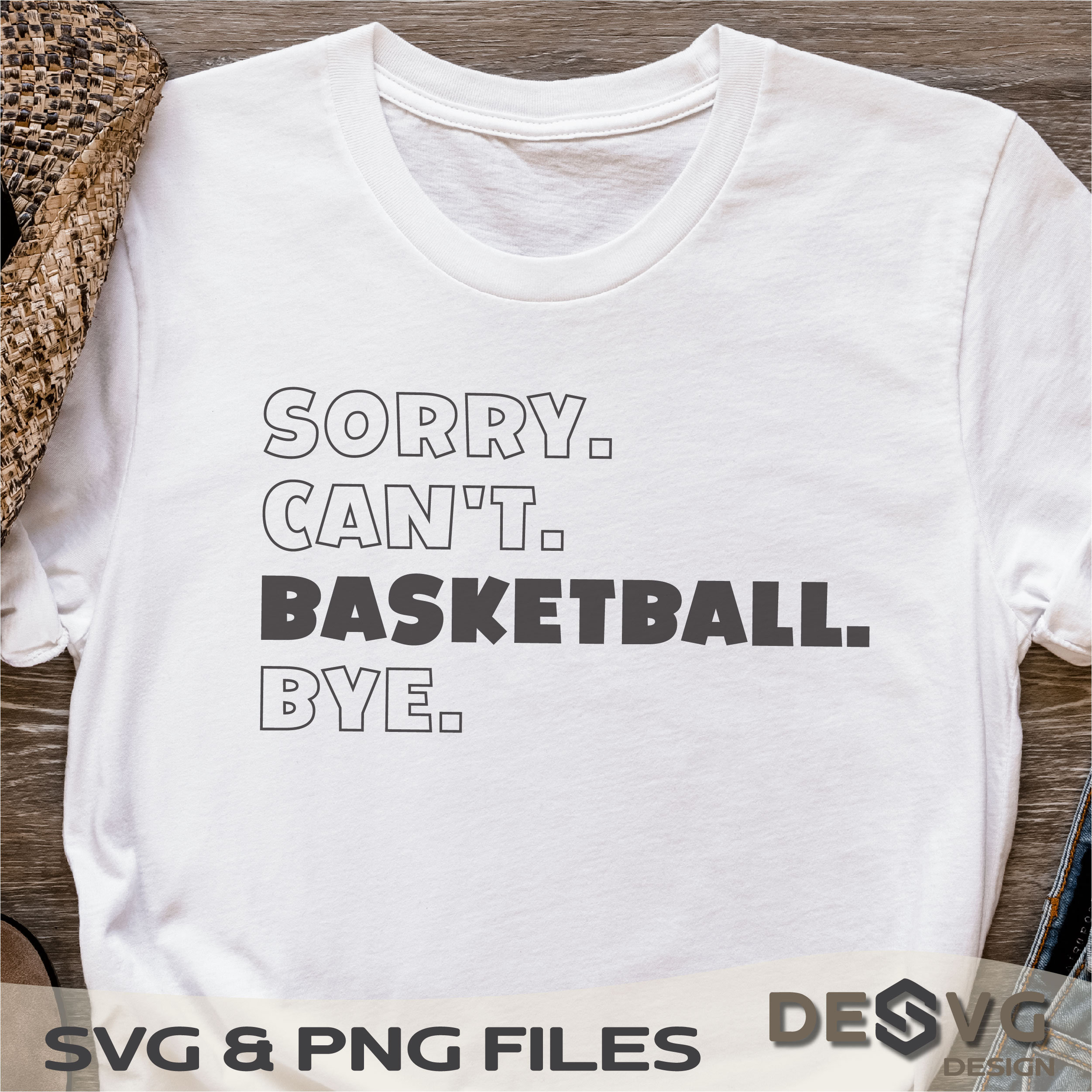 Sorry Can't Basketball Bye, Svg and Png Cut File for Women Men, Gift for Funny Basketball Lover ...