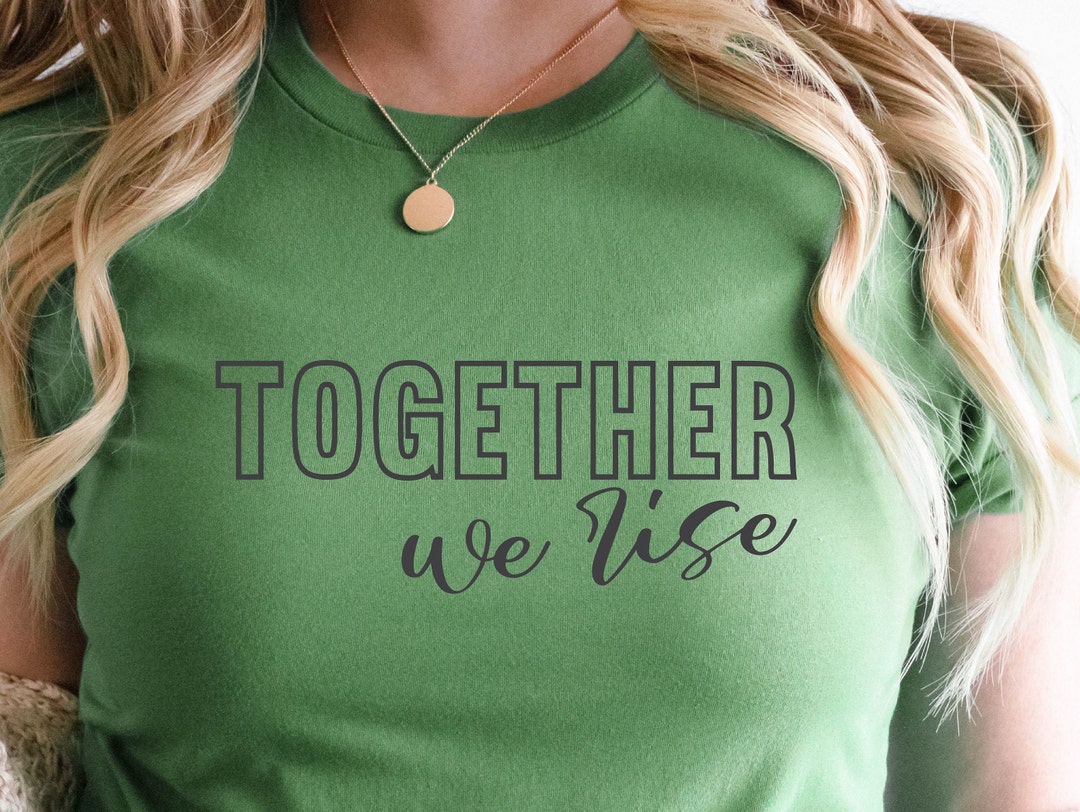 Together We Rise, Inspirational Svg, Motivational Quote, Rise Svg ...
