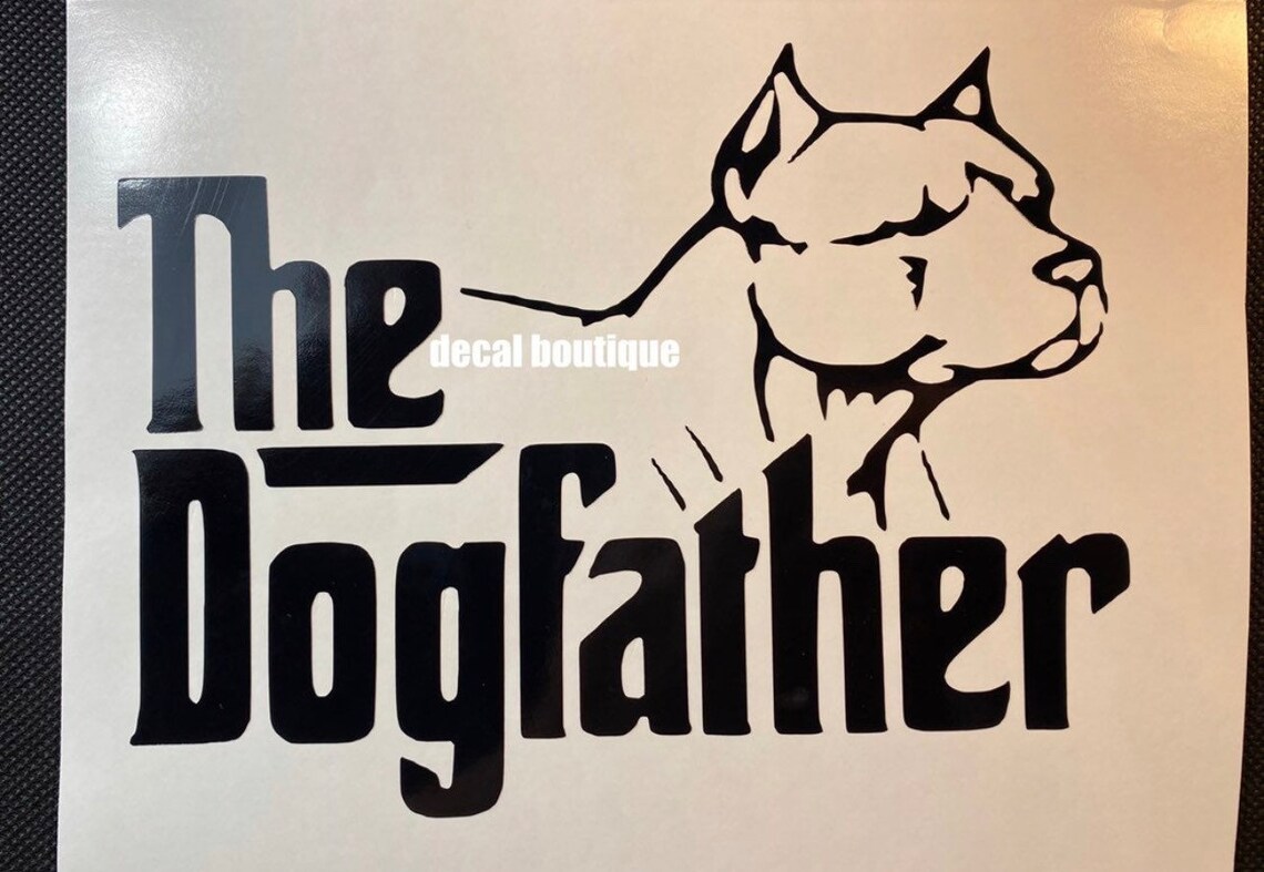 The Dogfather Pit Bull Vinyl Car Decal Sticker - Etsy