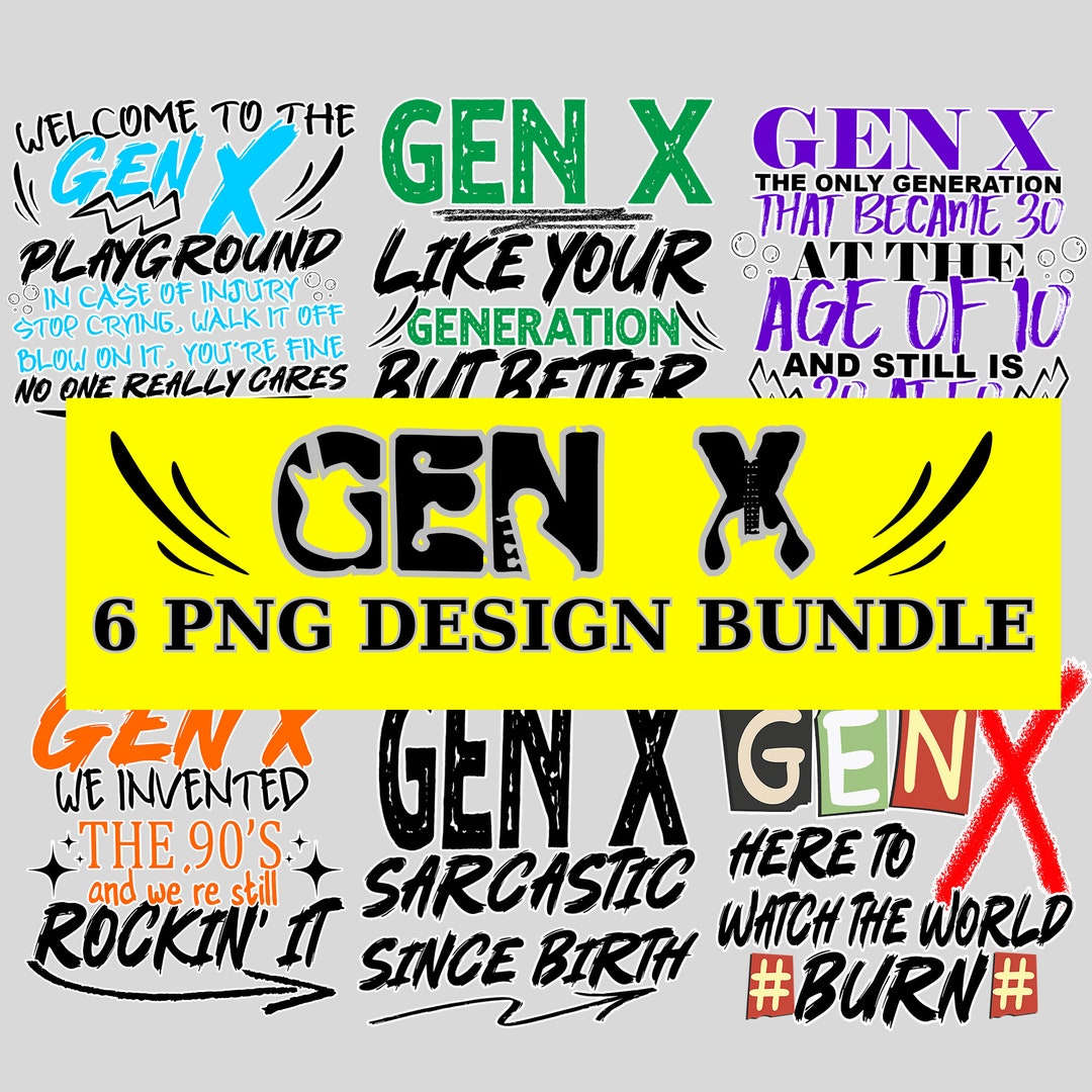 Sarcastic GEN X Bundle Sublimation Designs, Generation Png Design, Dad ...