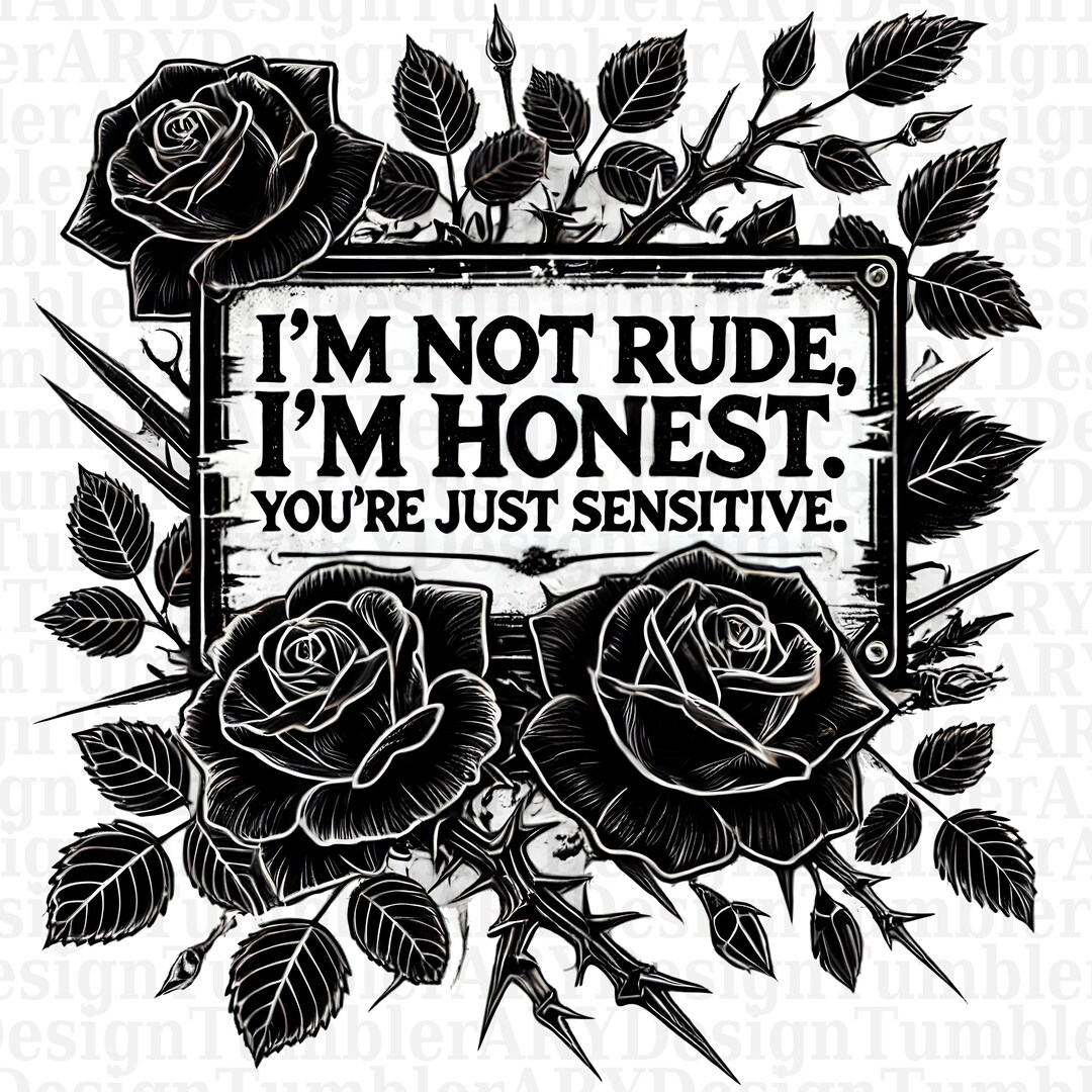 Sarcastic I'm Not Rude I'm Honest Shirt Design: PNG Digital Download - Etsy