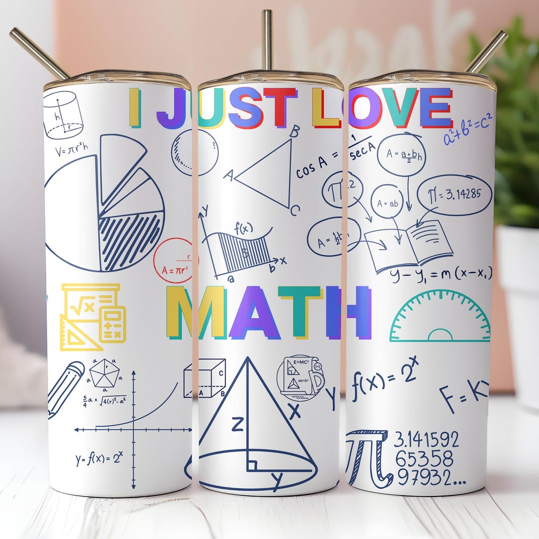 I Just Love Math Tumbler Wrap PNG, 20oz Skinny Sublimation Design ...
