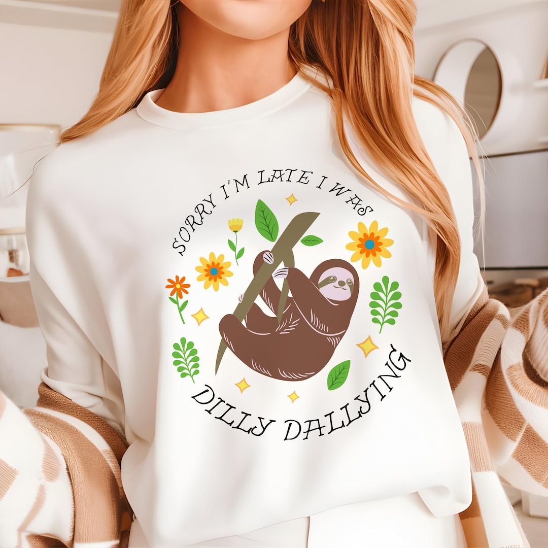 Dilly Dallying Sloth SVG PNG, Funny Cute Sloth Design for Shirts Mugs ...