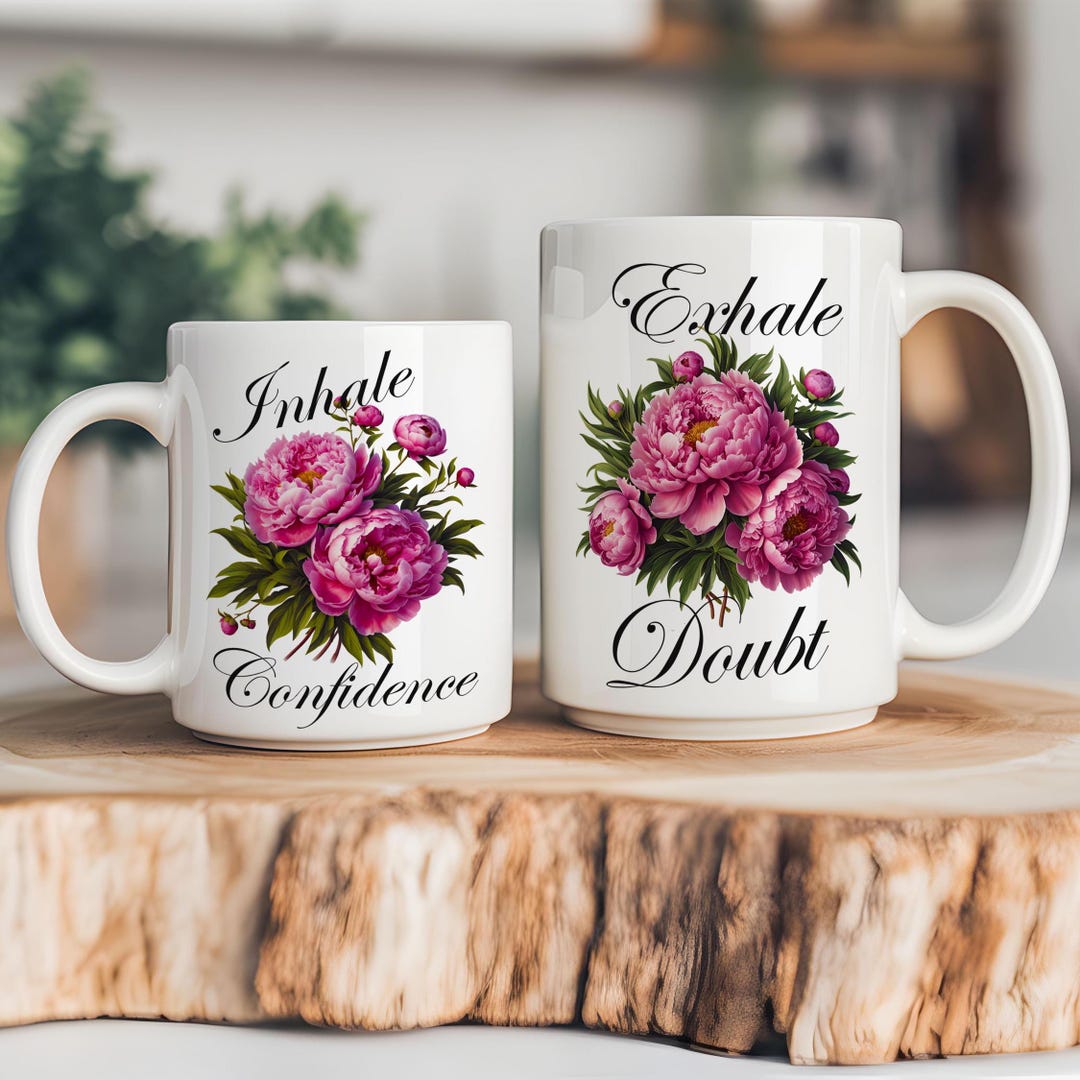 Motivational Wrap Mug PNG, Inhale Confidence Exhale Doubt Mug ...