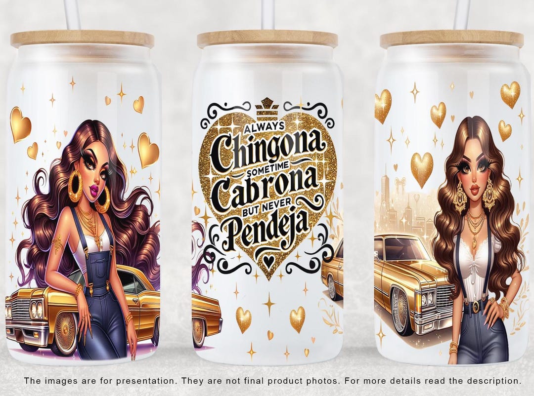 Always Chingona 16oz Libbey Glass Can Wrap PNG (digital Download) - Etsy