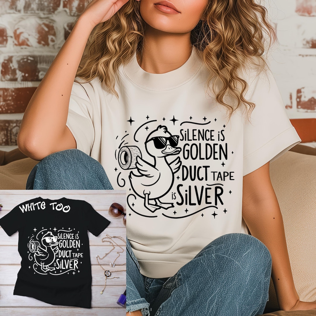Silence is Golden Sarcastic SVG PNG Files, Duct Tape is Silver Snarky ...