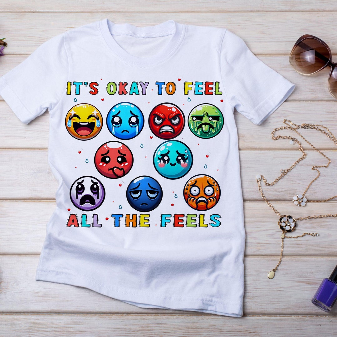 Cartoon Emotions Friends Shirt, It’s Okay to Feel All the Feels PNG ...