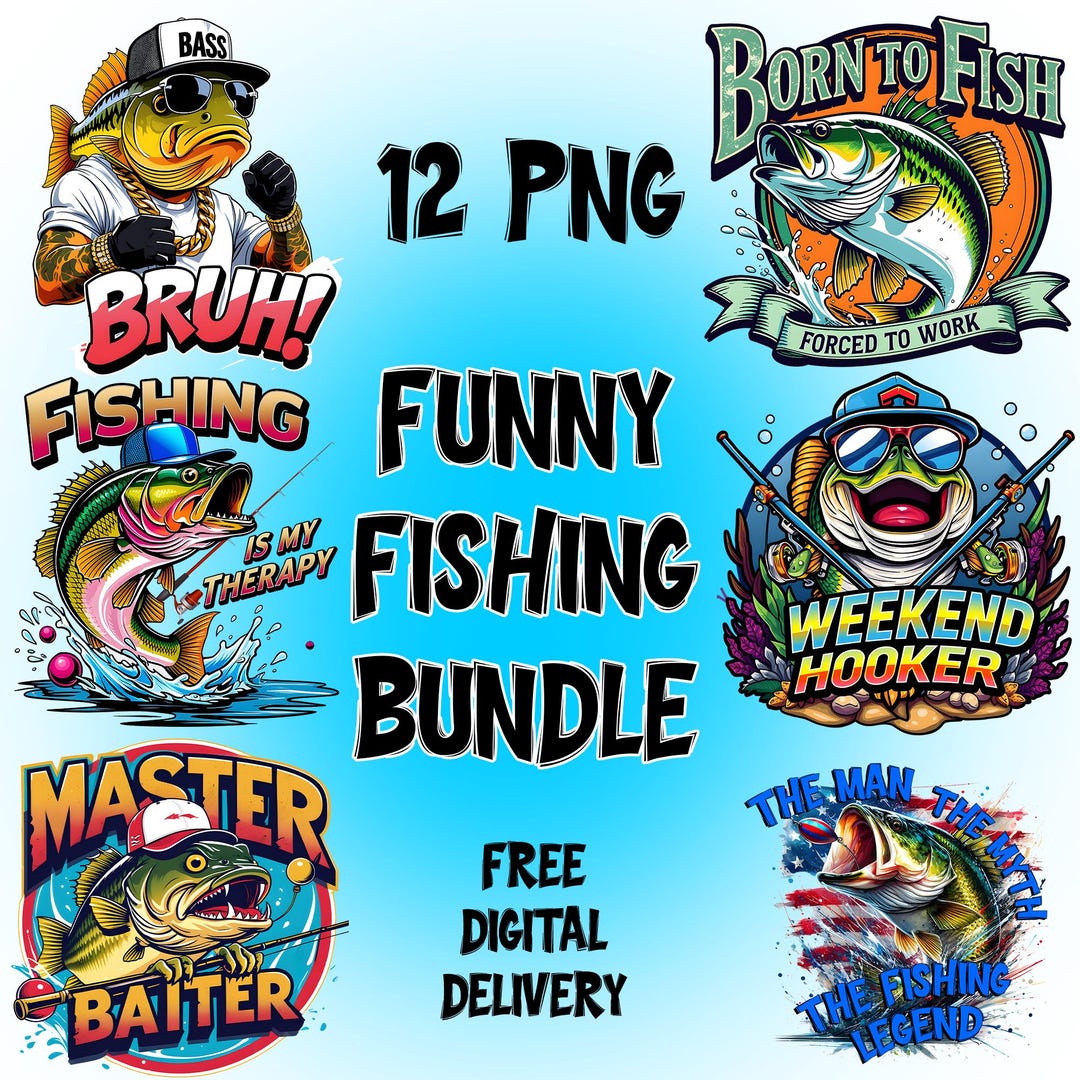 Funny Fishing Bundle PNG Sublimation, Funny Fishing Quotes, Funny ...