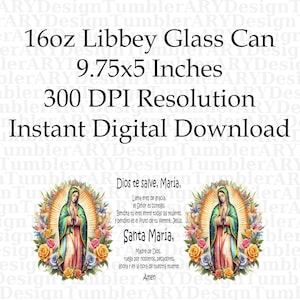 Virgen De Guadalupe - Dios Te Salve, Maria 16oz Libbey Glass Can ...