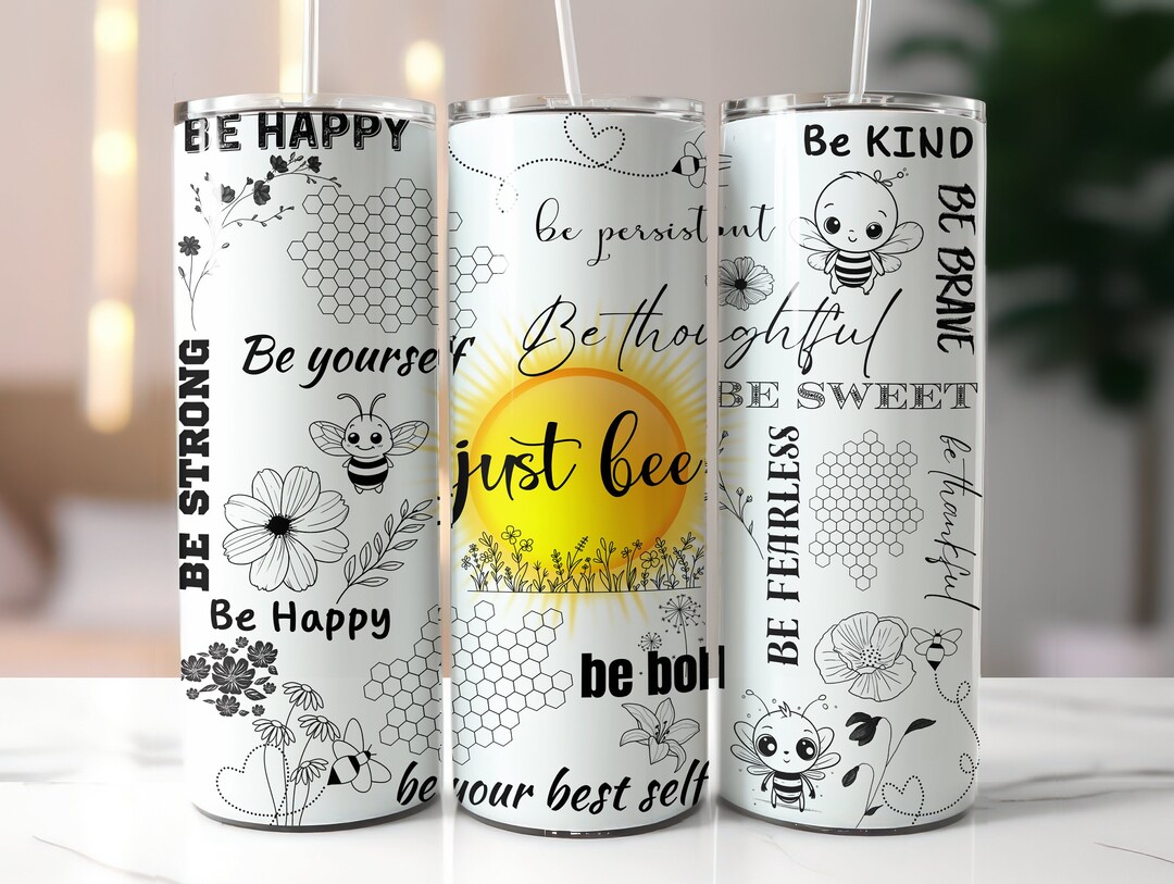 Bumblebee Affirmation 20oz Tumbler Wrap: "just Bee" Design (PNG Digital ...