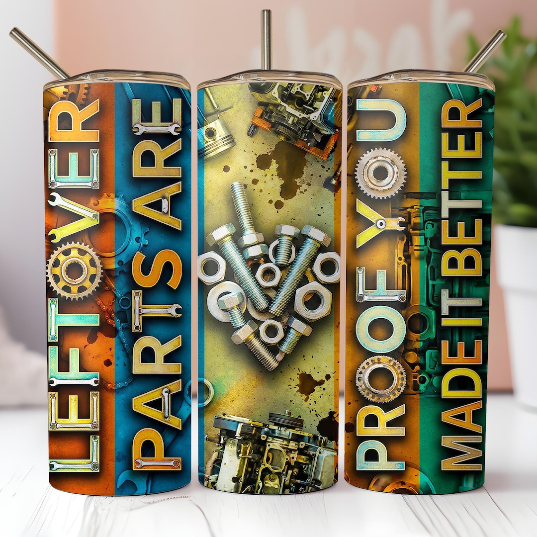 Leftover Parts Funny Tumbler Wrap | Mechanic Humor PNG | 20oz Skinny ...