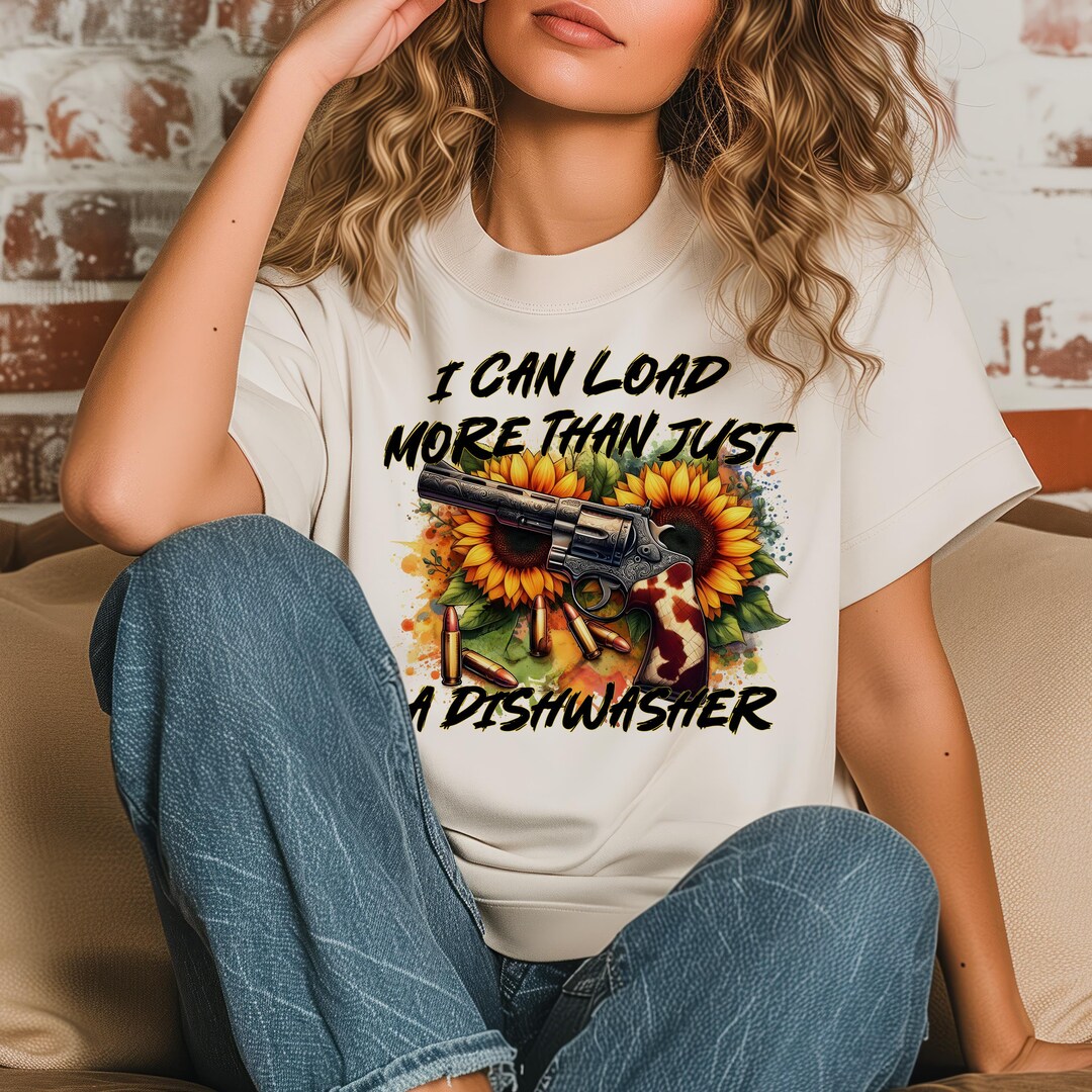 Funny Mom I Can Load More Than Just A Dishwasher Shirt Sublimation ...