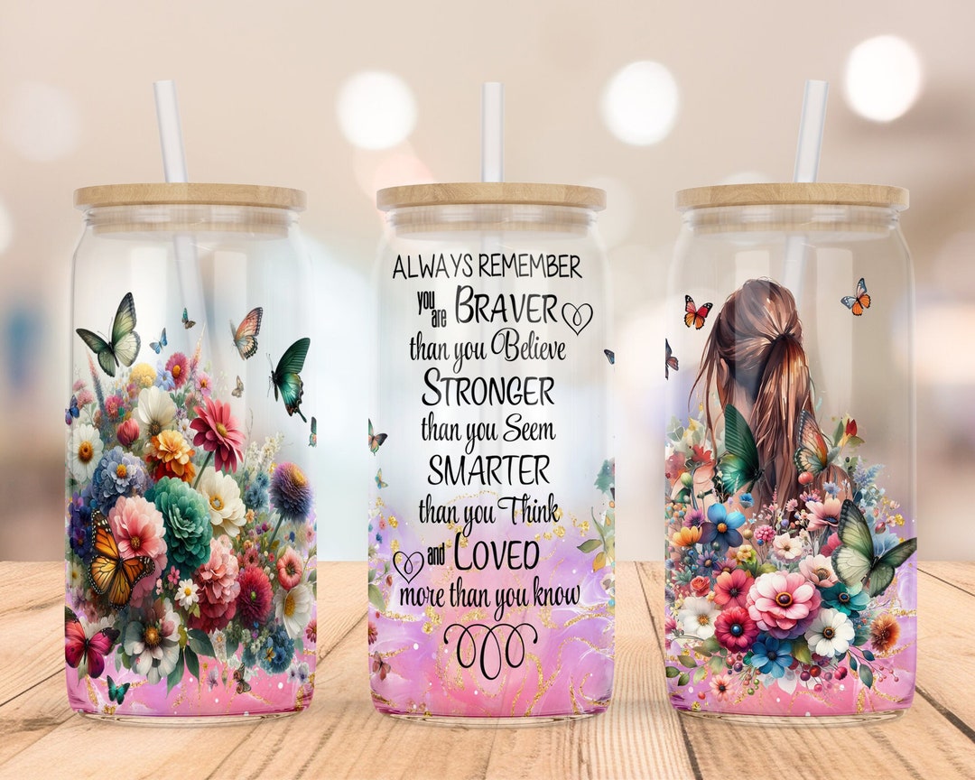 Always Remember You Are Braver 16 Oz Libbey Glass Can Sublimation ...