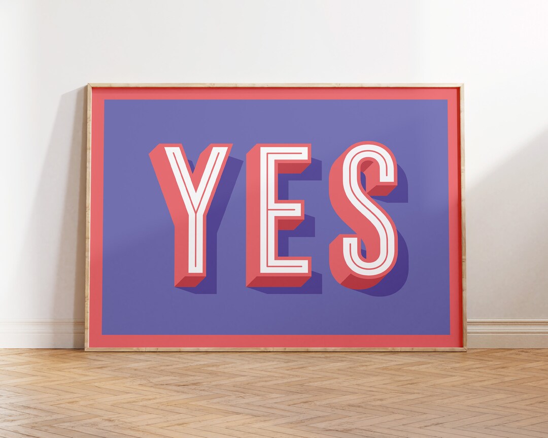 Yes Print | Typographic Poster | Fun Quote Prints | Typographic Print ...