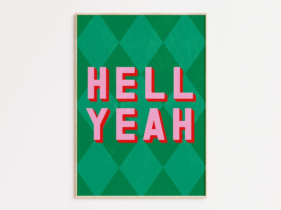 Hell Yeah Poster | Hell Yeah Print | A4 A3 A2 A1 | Maximalist Decor ...